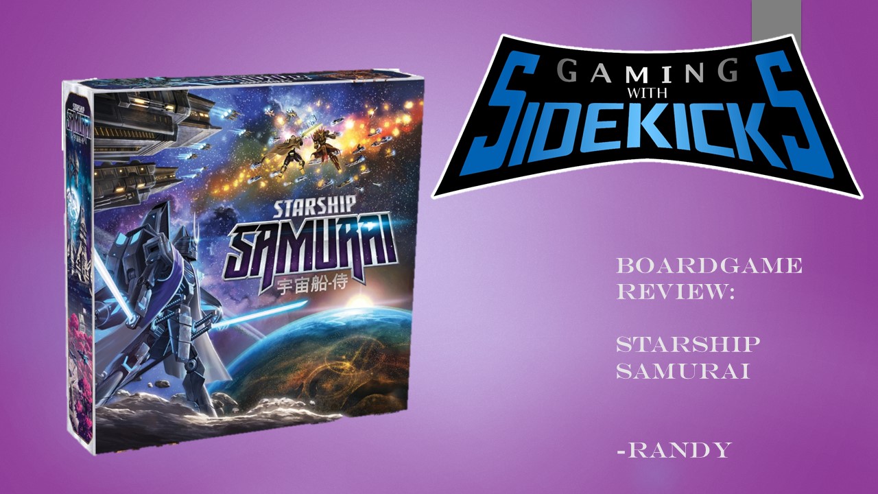 Game Review: Starship Samurai – Gaming With Sidekicks
