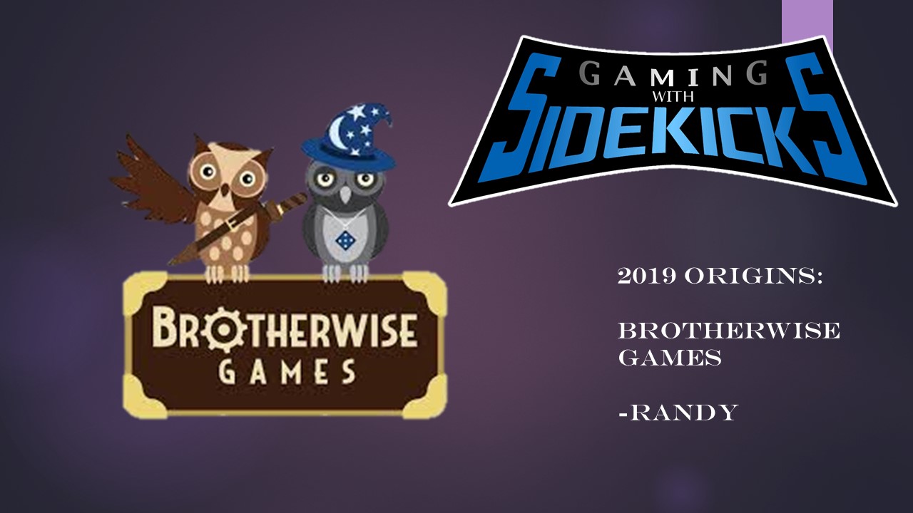 2019 Origins: Brotherwise Games – Gaming With Sidekicks