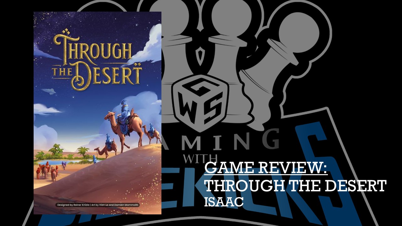 Game Review: Through the Desert – Gaming With Sidekicks